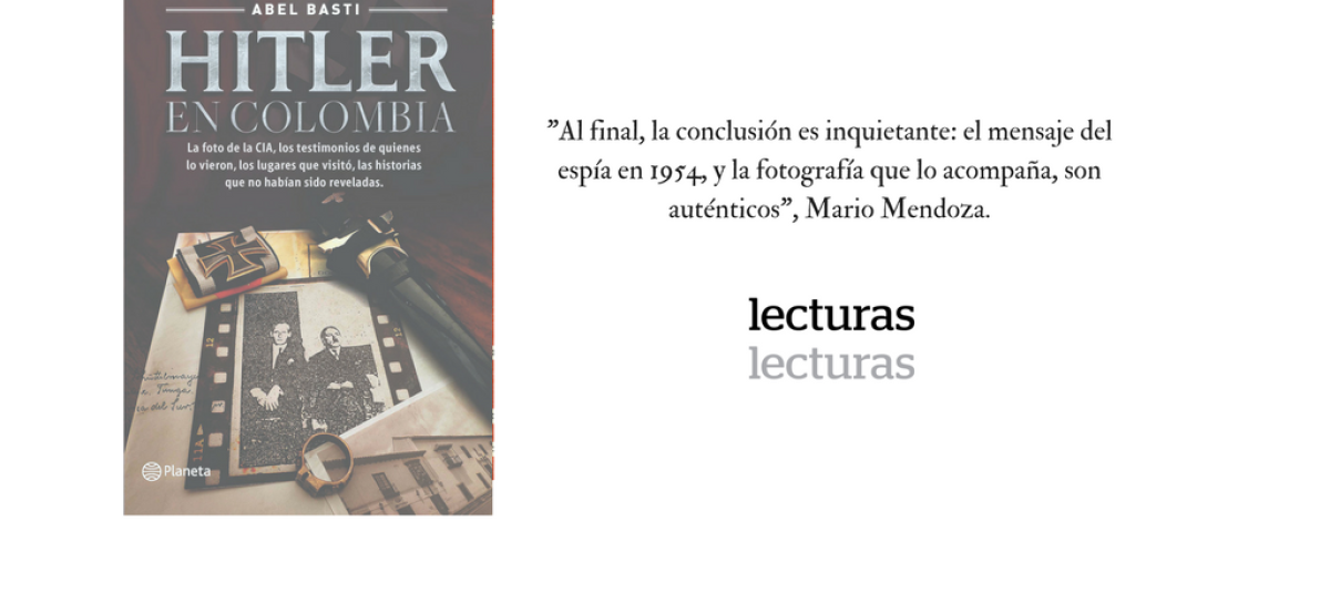 Reseña de 'Hitler en Colombia' de Abel Basti.