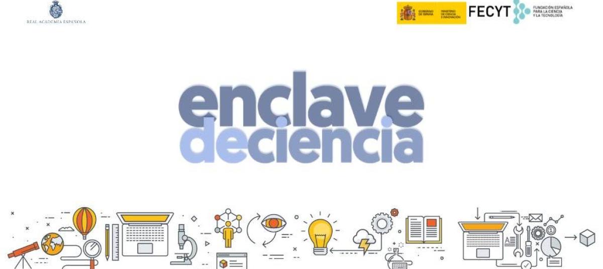 Enclave de ciencia: plataforma de la RAE para entender términos científicos