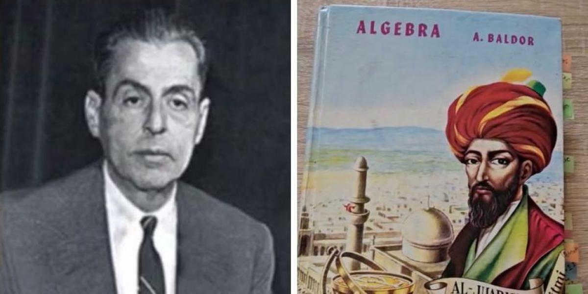 ¿Quién fue Aurelio Baldor y cómo su Álgebra de Baldor es referente en las matemáticas?