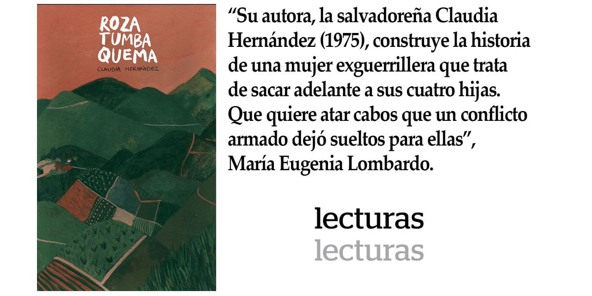 Reseña de Roza, tumba, quema de Claudia Hernández. Laguna libros.