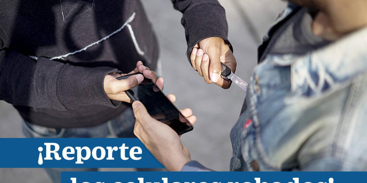 ¿Cómo reportar un celular robado?