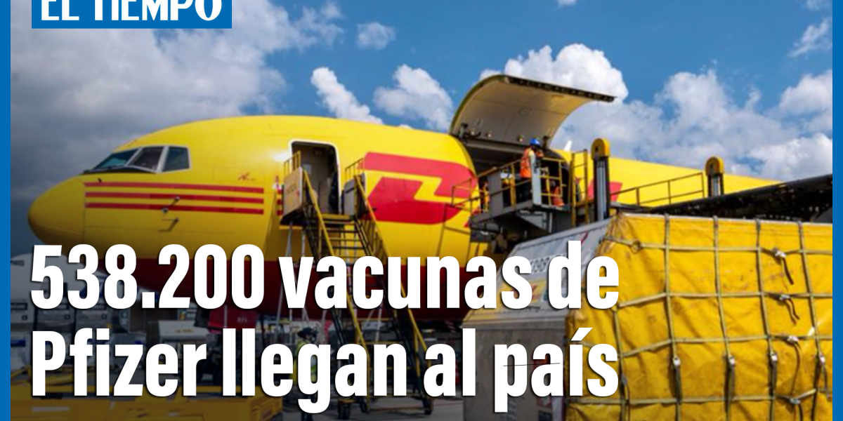 538.200 vacunas de Pfizer llegaron este miércoles a Colombia