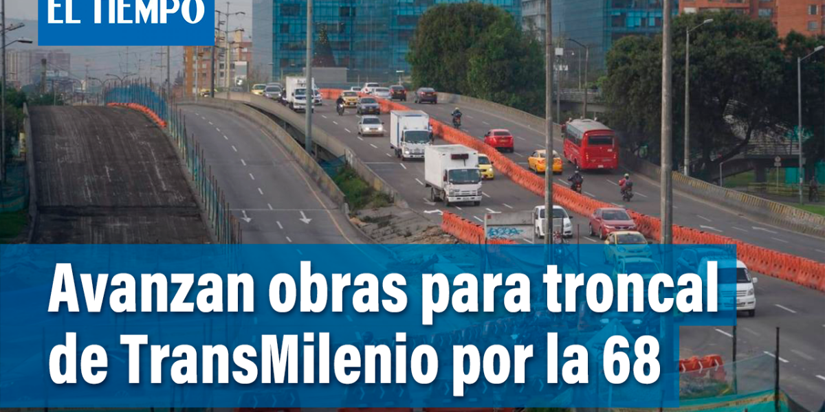 Avanzan las obras de la troncal de TransMilenio por la carrera 68