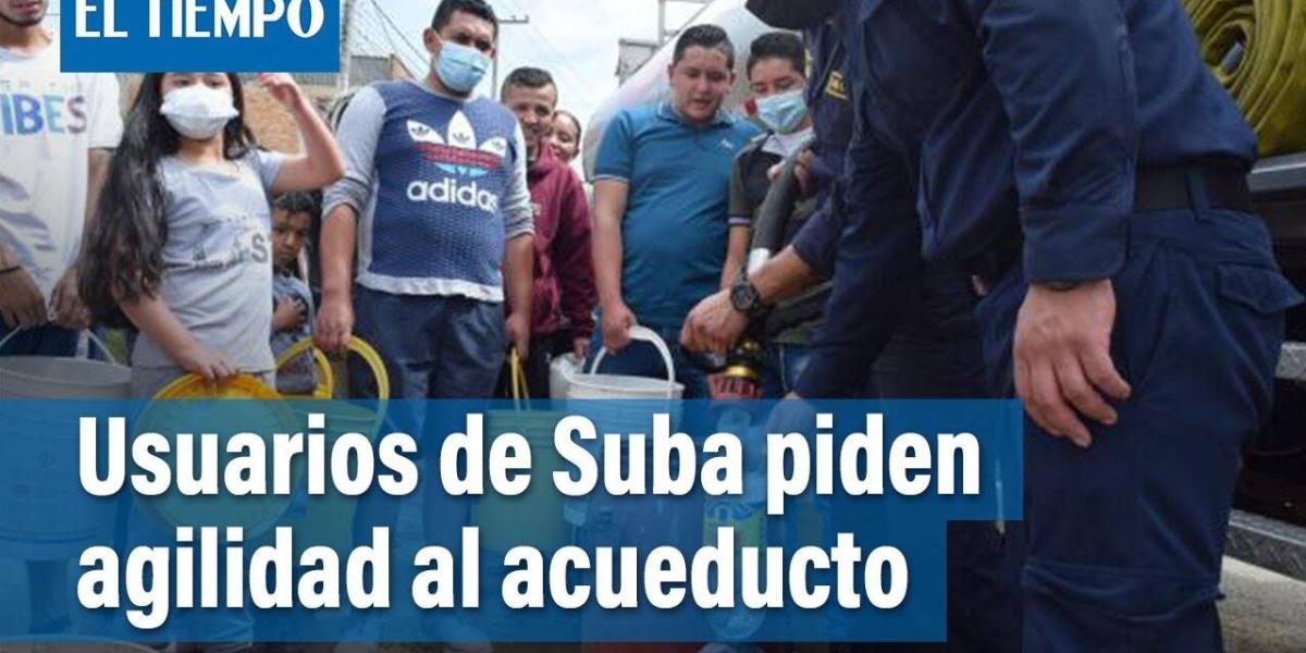 Acueducto: los usuarios de Suba llevan 22 horas sin servicio de agua