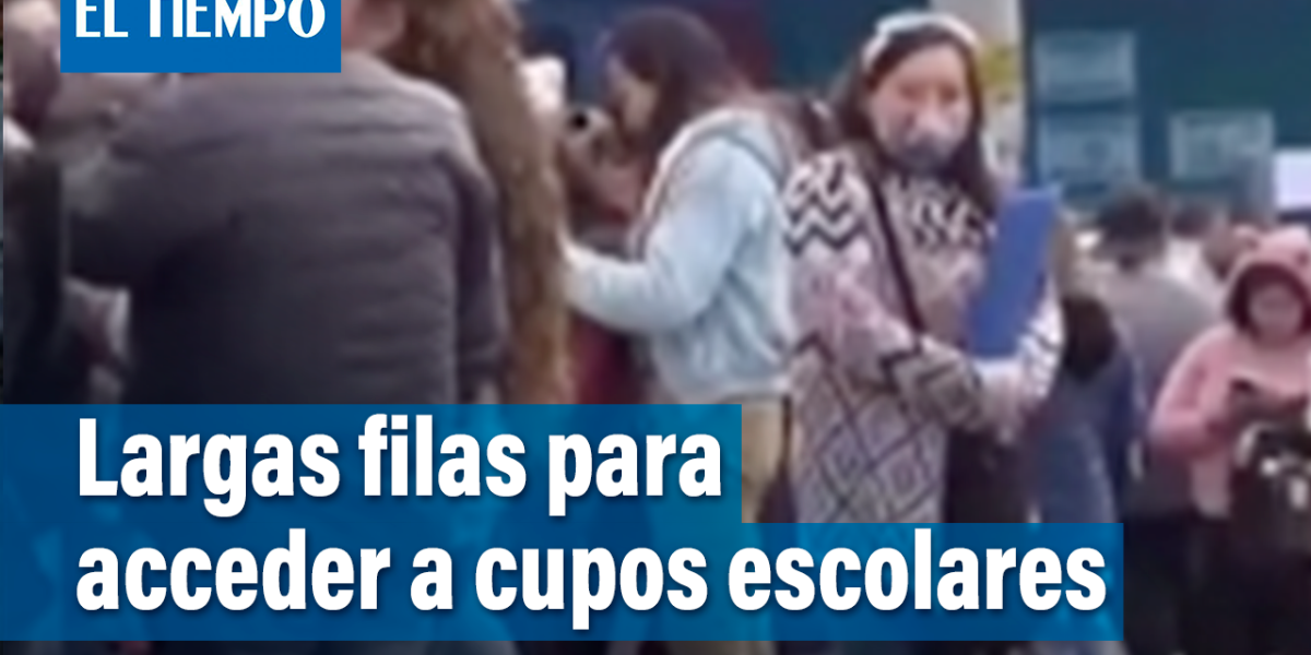 Cupos escolares: se presentan largas filas en Bogotá