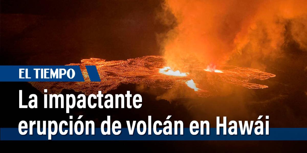 La impactante erupción del volcán Kilauea, en Hawái