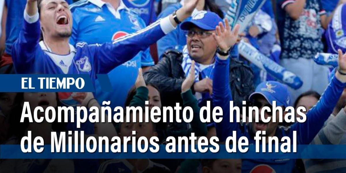 Final Millonarios - Nacional: Masivo acompañamiento de hinchas