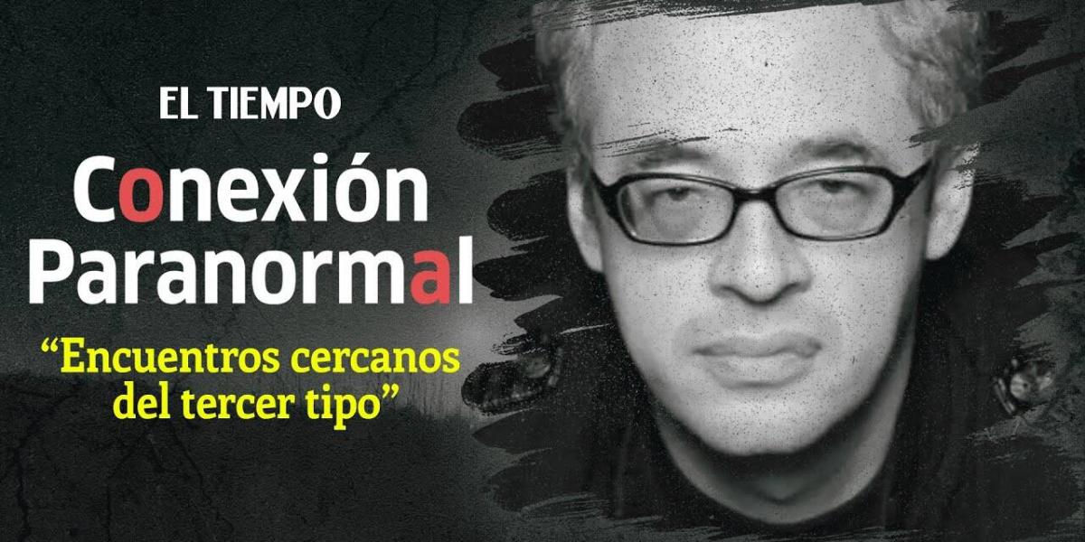 Encuentros del 'tercer tipo' y sucesos paranormales en la vida de Edwin Robles
