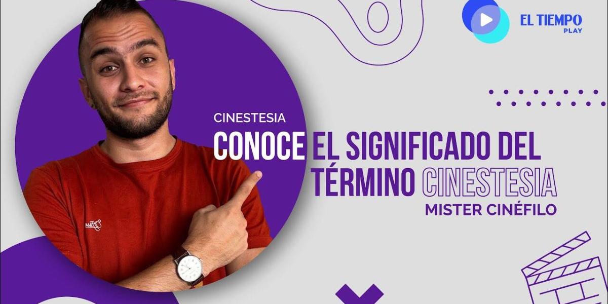 Conoce el significado del término cinestesia