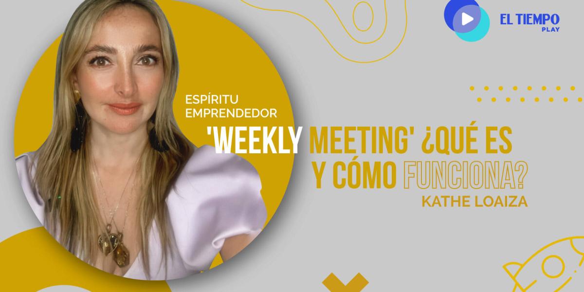 Weekly Meeting ¿Qué es y cómo funciona?
