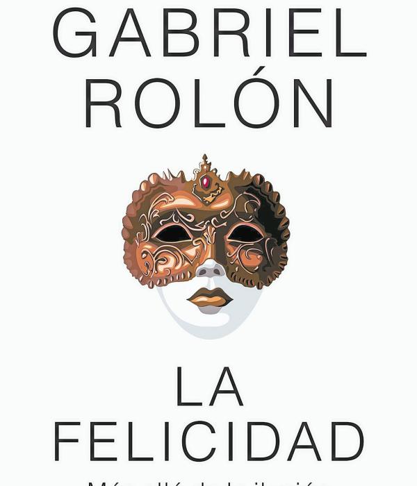 Gabriel Rolón, psicoanalista: 'Hay que renunciar a la búsqueda de una ...