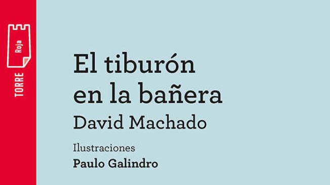 David Machado y sus historias absurdas para los niños