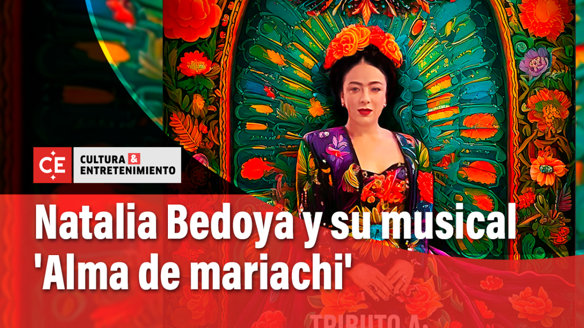 Natalia Bedoya eleva su voz en el musical 'Alma de mariachi'
