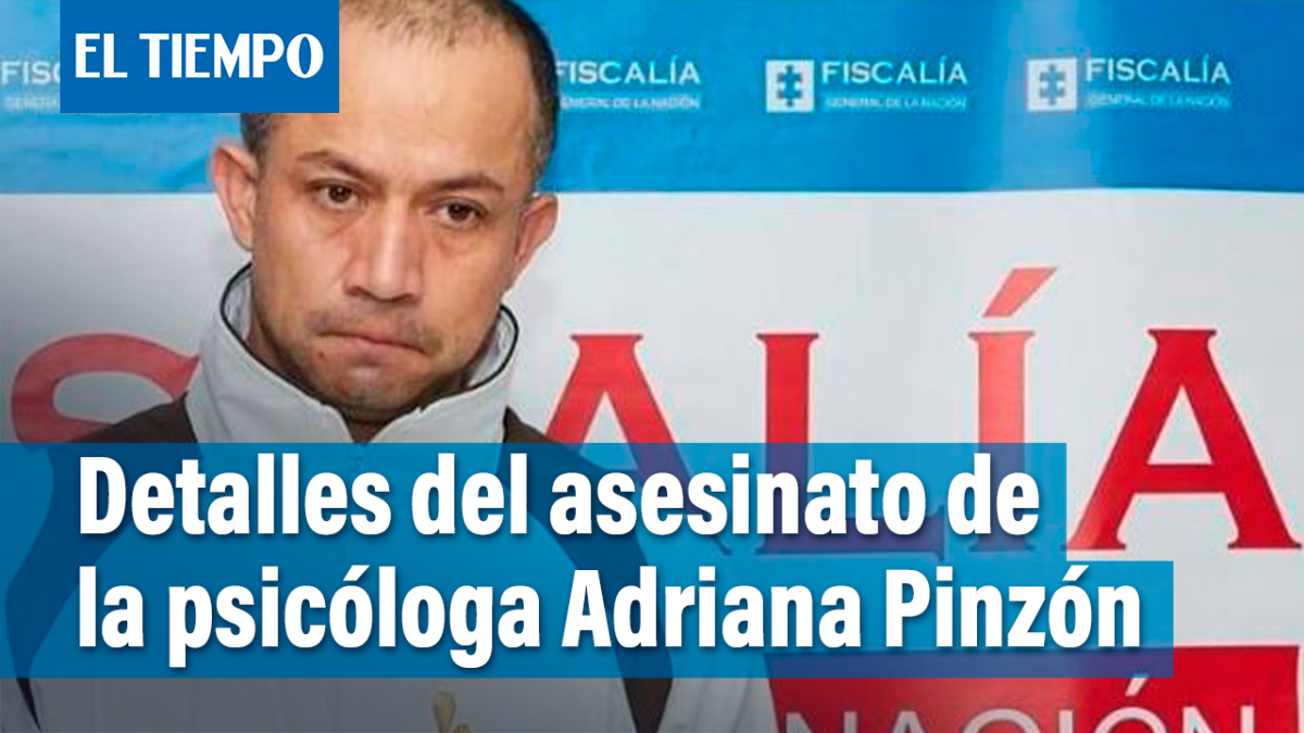 Adriana Pinzón: asesino confiesa como la mató
