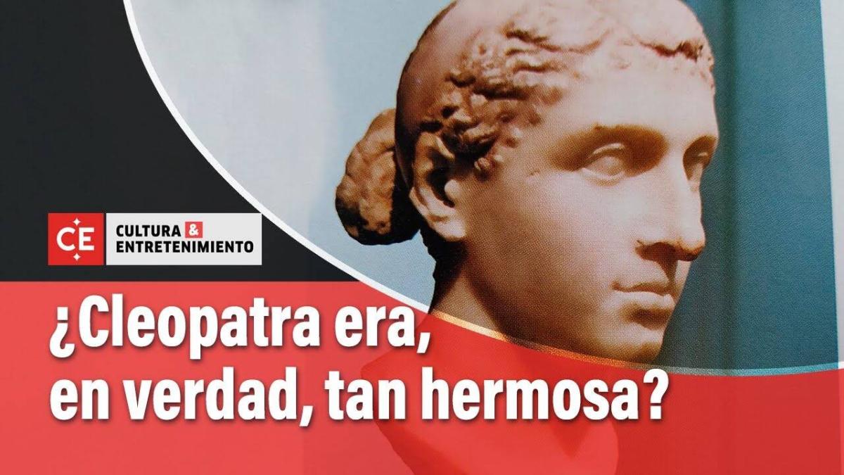 ¿Cleopatra era en verdad tan hermosa?