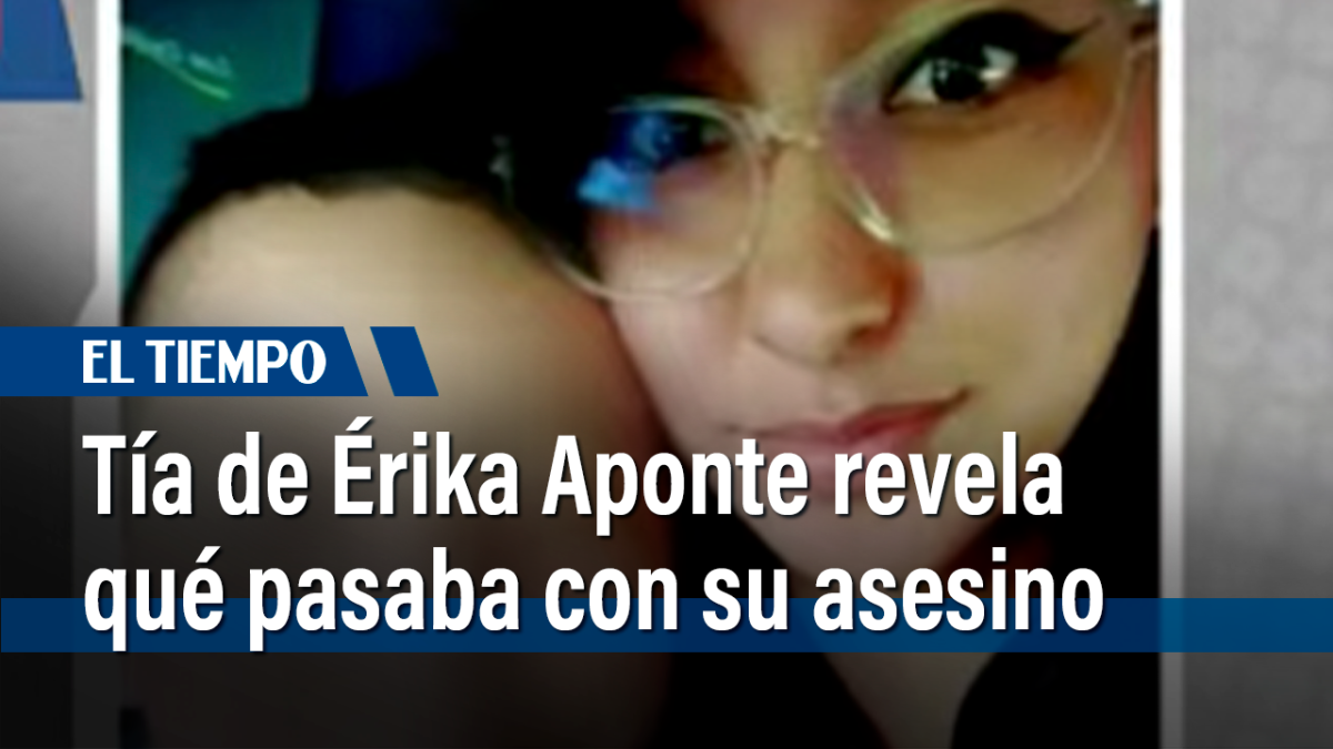 Tía de Érika Aponte revela detalles de su relación con quien la asesinó