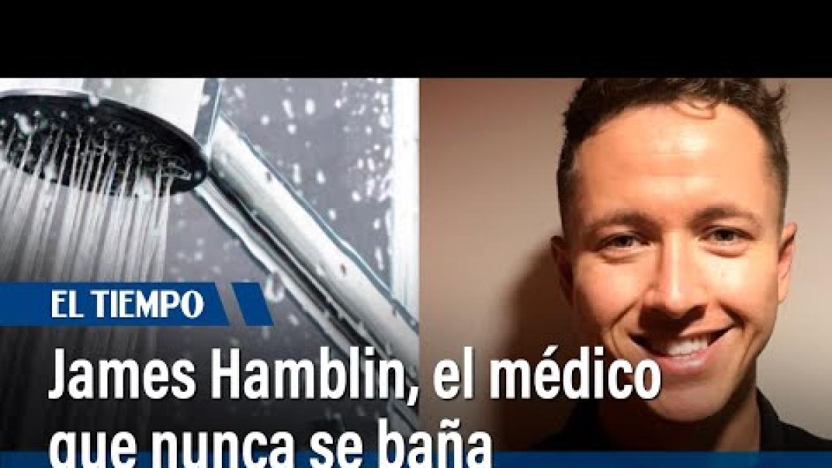 Él es James Hamblin, el médico que nunca se baña y asegura que la ...