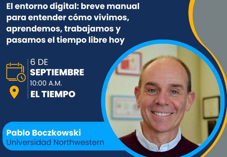 Pablo Boczkowski: entorno digital: breve manual para entender cómo vivimos